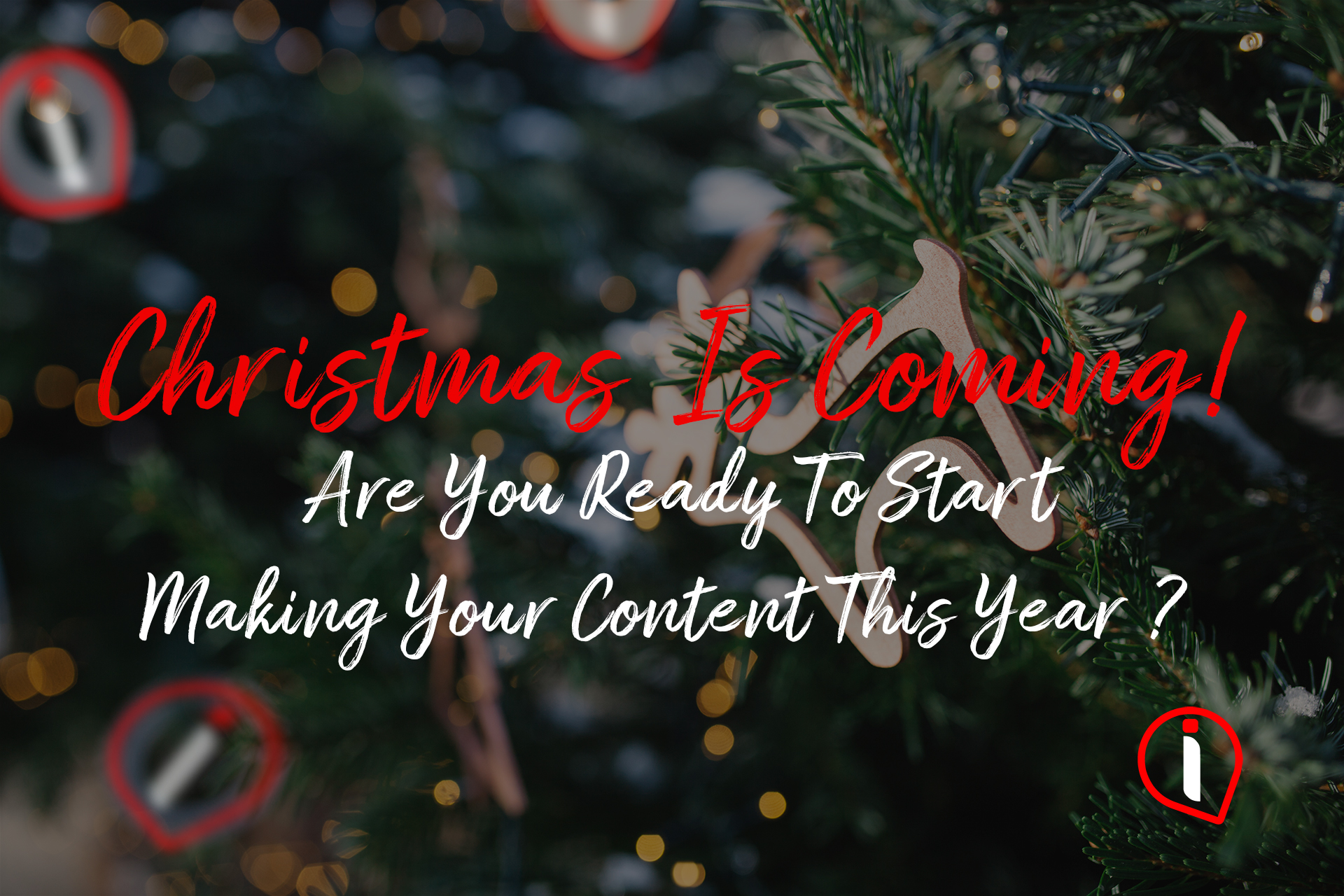 5 ADVANTAGES OF PLANNING YOUR CHRISTMAS CONTENT EARLY - Imaginar Website